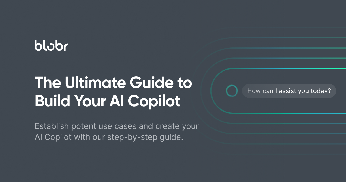 The 4 Types of AI Copilots and How to Choose Yours - Guide | Blobr Copy