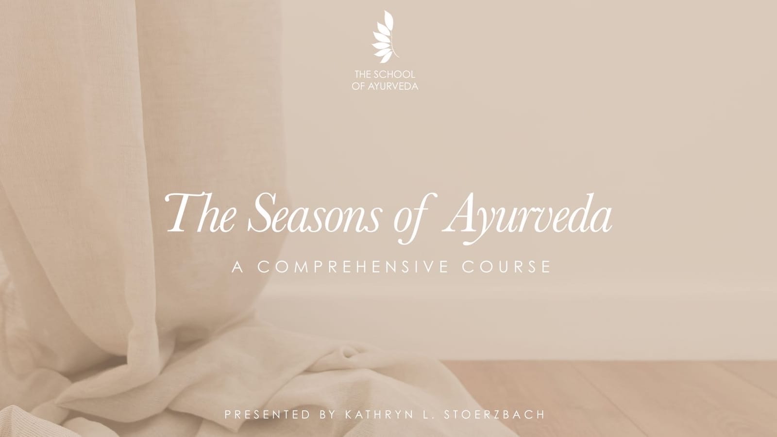 The Seasons of Ayurveda | A Comprehensive Course