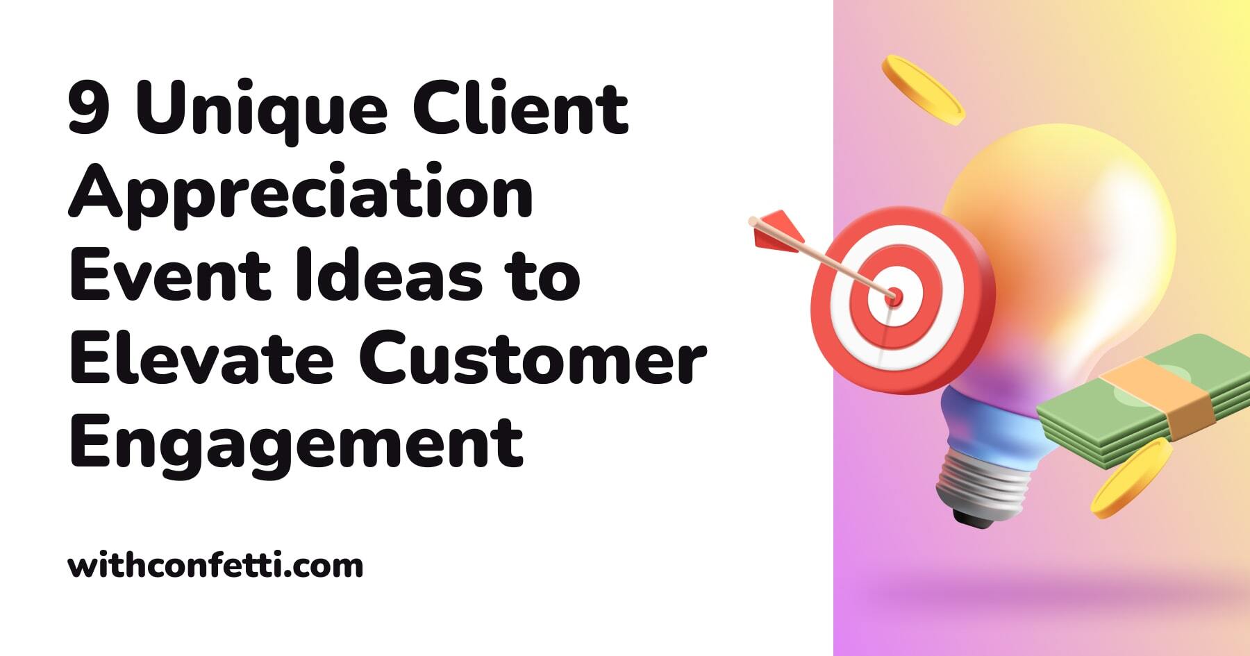 16 Client Appreciation Event Ideas | Confetti 🎉