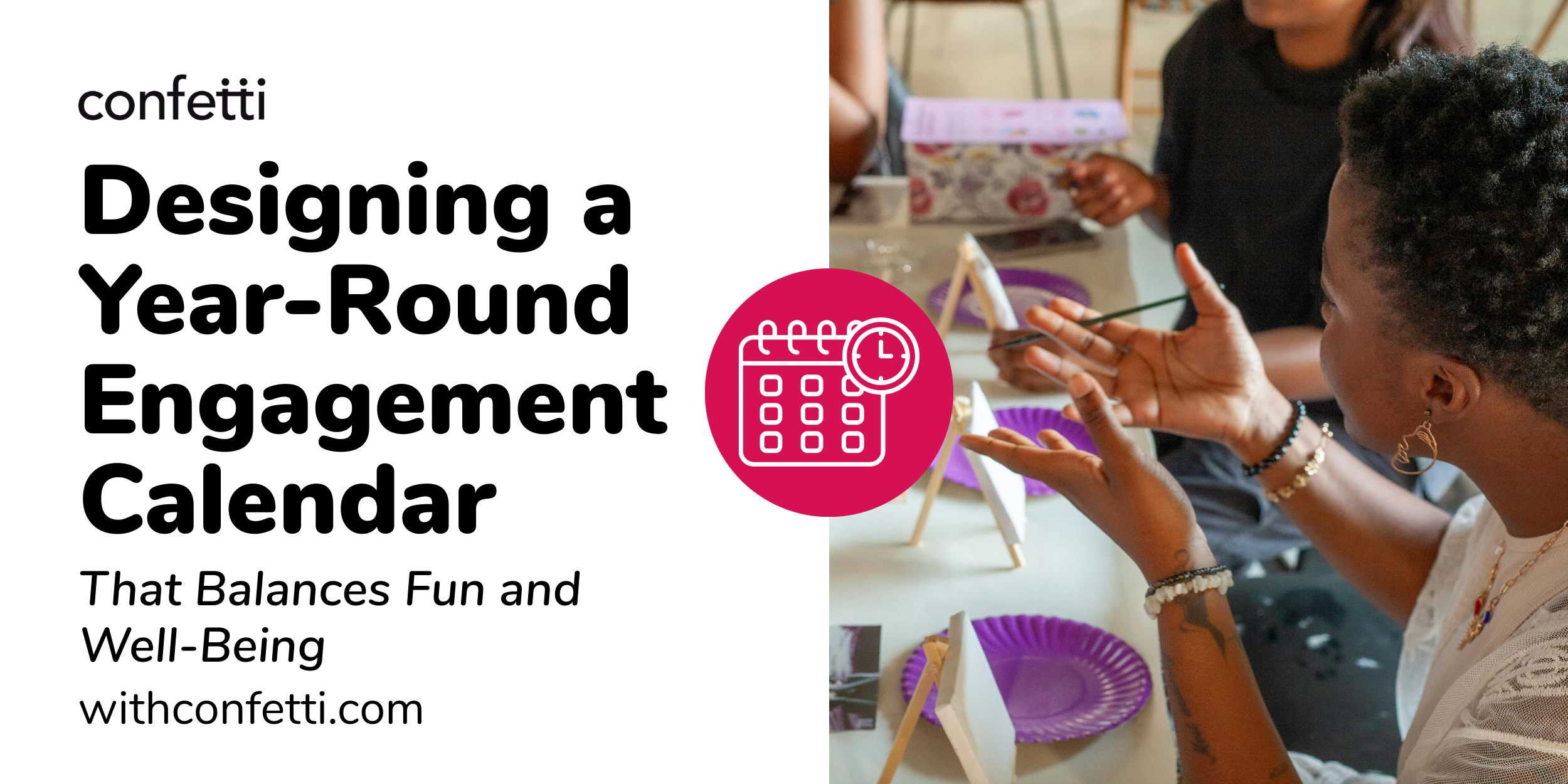 How to Build a Year-Round Engagement Calendar | Confetti 🎉
