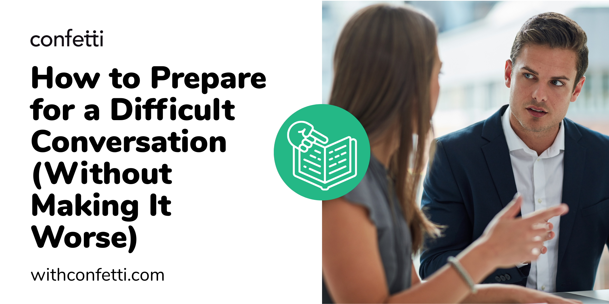 How to Prepare for a Difficult Conversation | Confetti 🎉