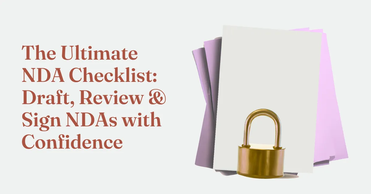 The Ultimate NDA Checklist: Draft, Review & Sign NDAs with Confidence