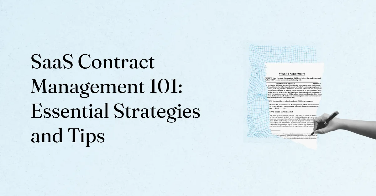 SaaS Contract Management 101: Essential Strategies and Tips