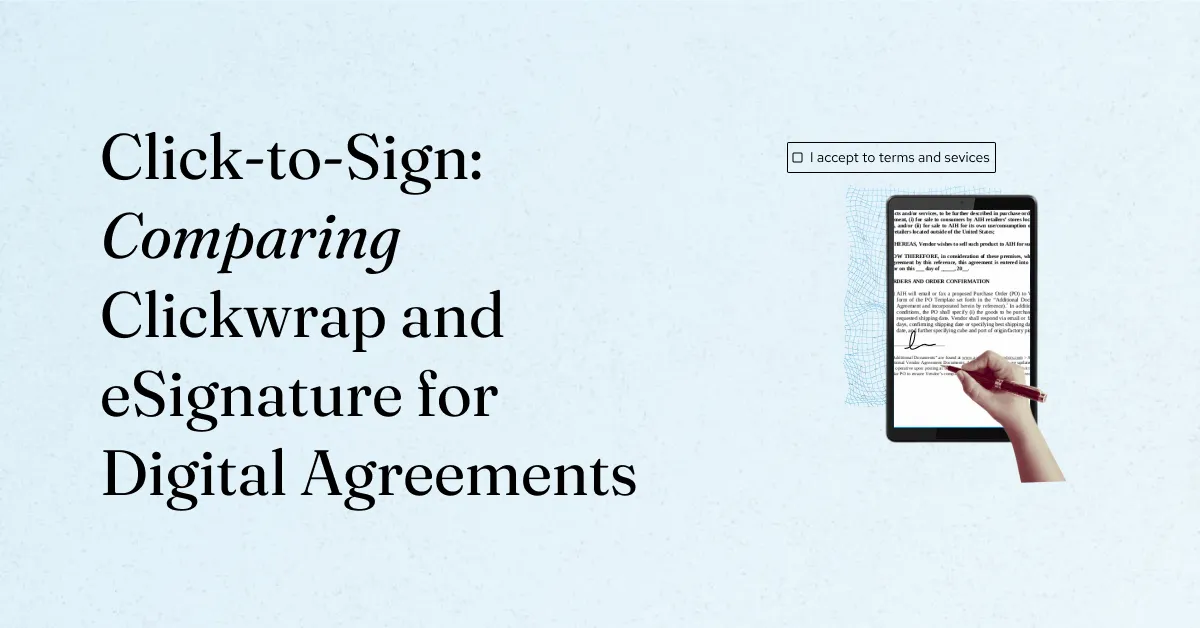 Click-to-Sign: Clickwrap Agreements vs eSignatures