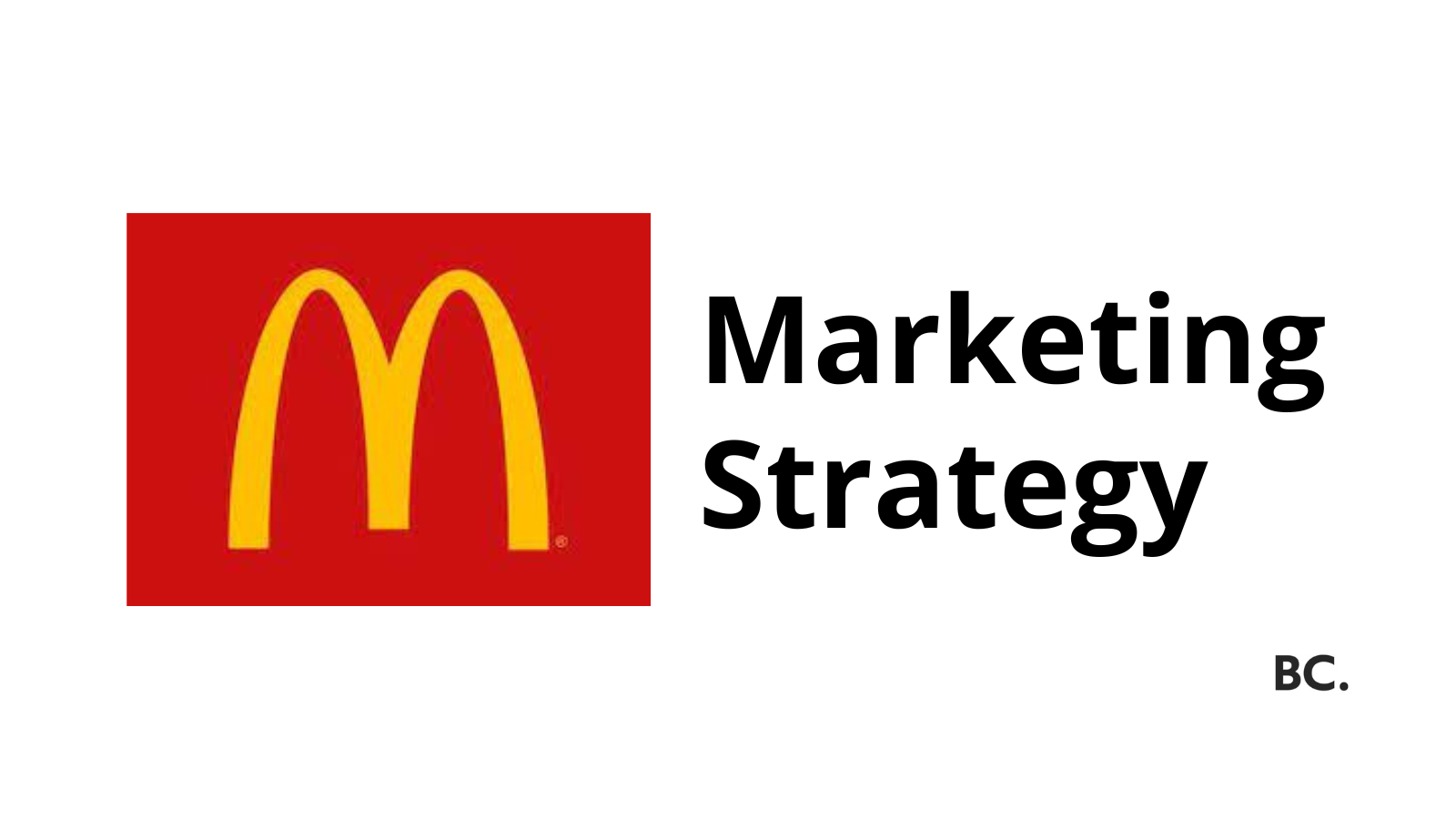 McDonald's Marketing Strategies: Cultivating a Fast-Food Empire