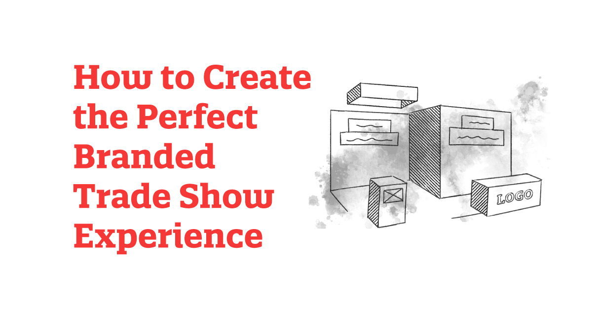 How to create the perfect trade show branding experience