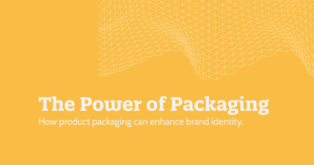 The Power of Packaging: How product packaging can enhance brand identity