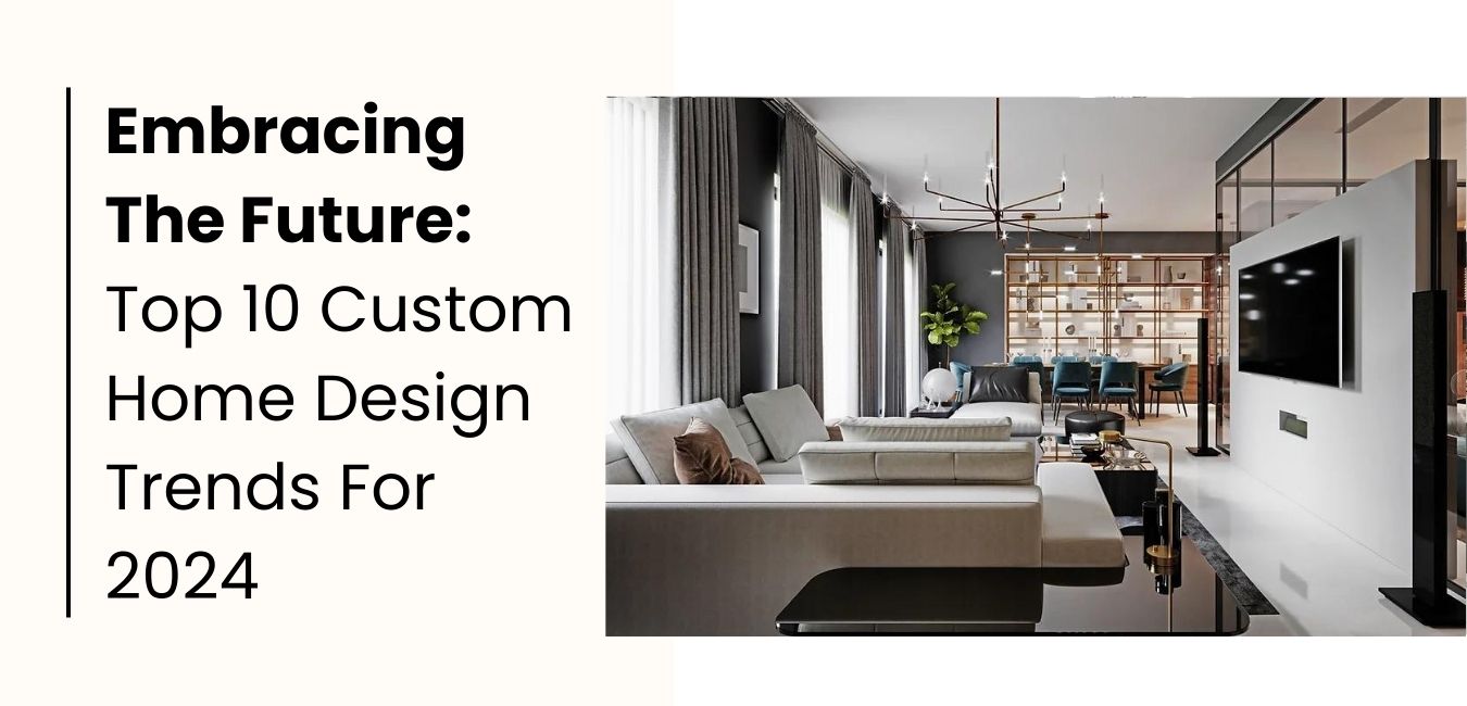 Discover the Future: 10 Custom Home Design Trends in 2025