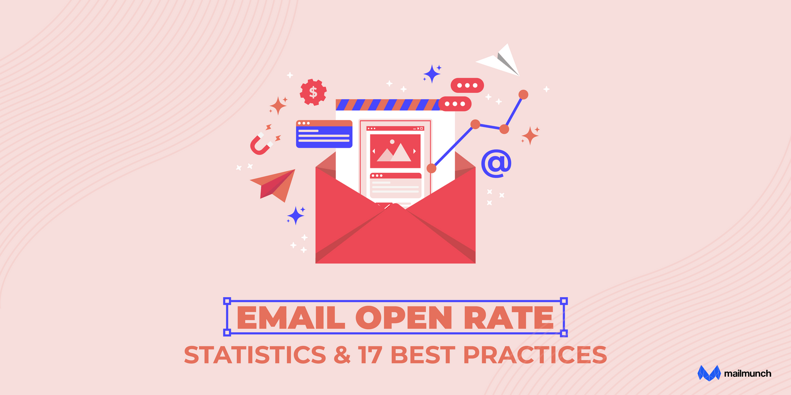 Email Open Rate: Statistics & 17 Best Practices (2025 Guide) | Mailmunch