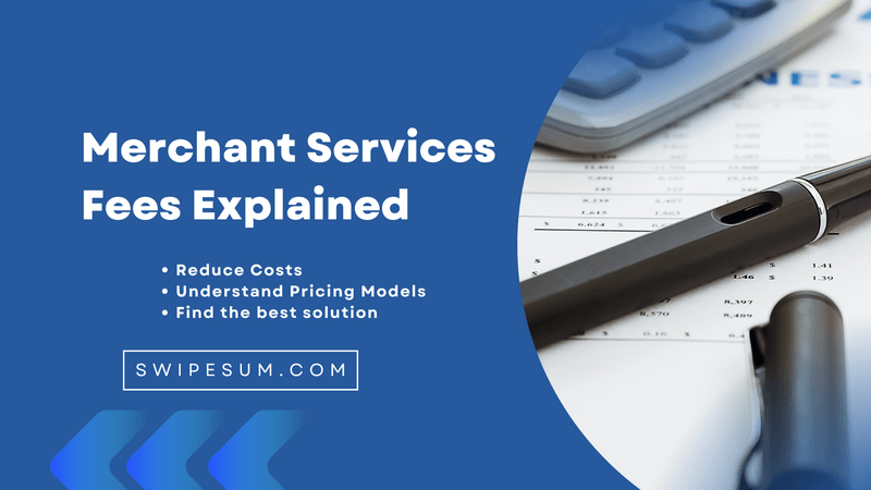 Merchant Fees Explained: How They Work & Types | Swipesum