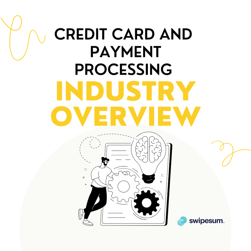 Credit Card and Payment Processing Industry Overview: Stats, Trends ...