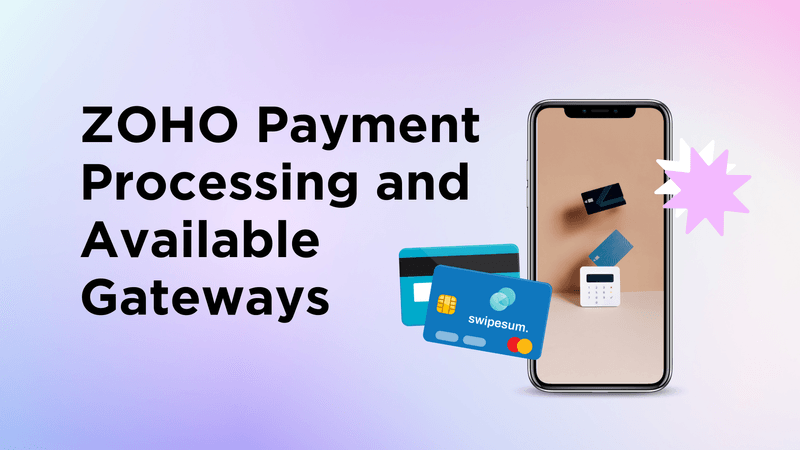 Best Zoho Payment Processing and Payment Gateways: A Complete Guide