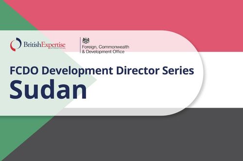 Event: FCDO Development Director Series: Sudan – British Expertise ...