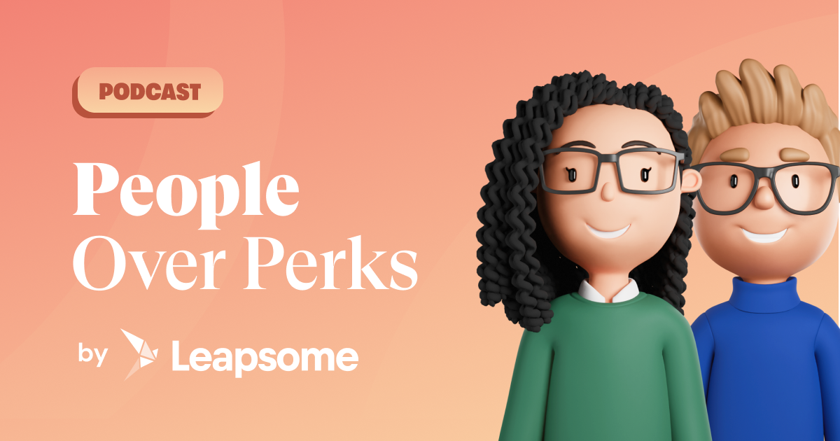 People Over Perks Podcast | Leapsome