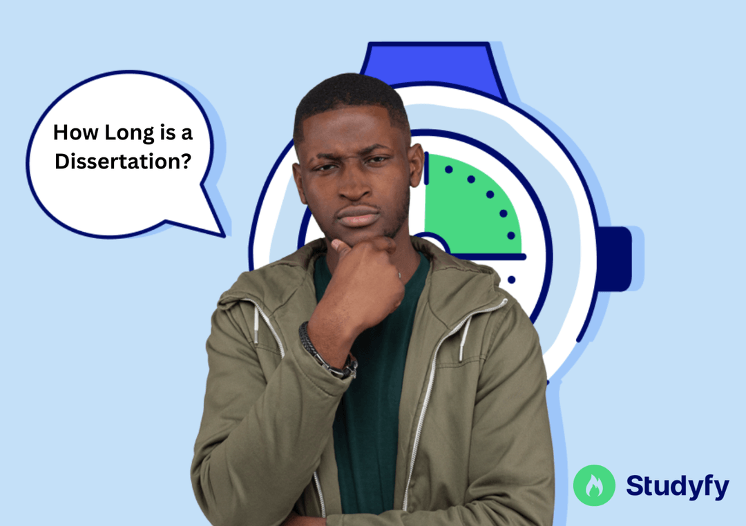 How Long is a Dissertation: It’s Time to Figure Things Out Now! 🤓| Studyfy