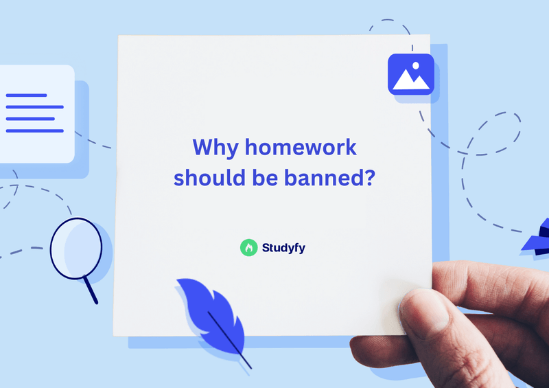 Why homework should be banned? All the Ifs, Buts & Whys 🤓| Studyfy