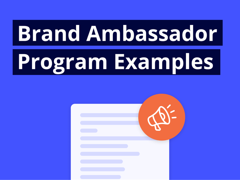 10 Brand Ambassador Program Examples (& What You Can Learn From Them!)