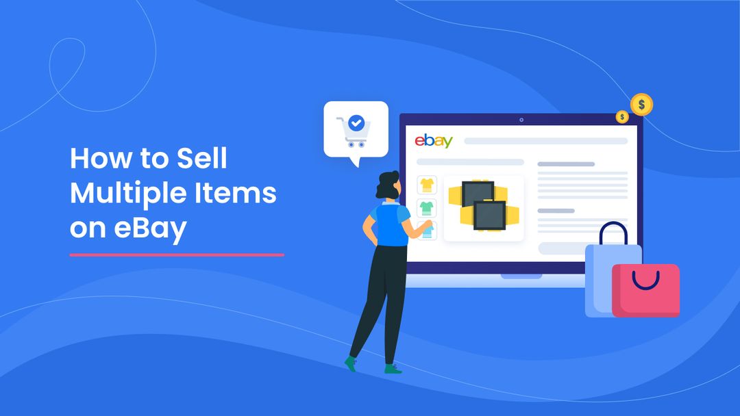 Learn How to Sell Multiple Items on eBay | 3Dsellers