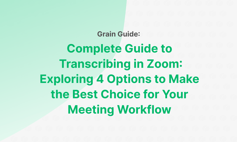 Complete Guide to Transcribing in Zoom: Exploring 4 Options to Make the ...