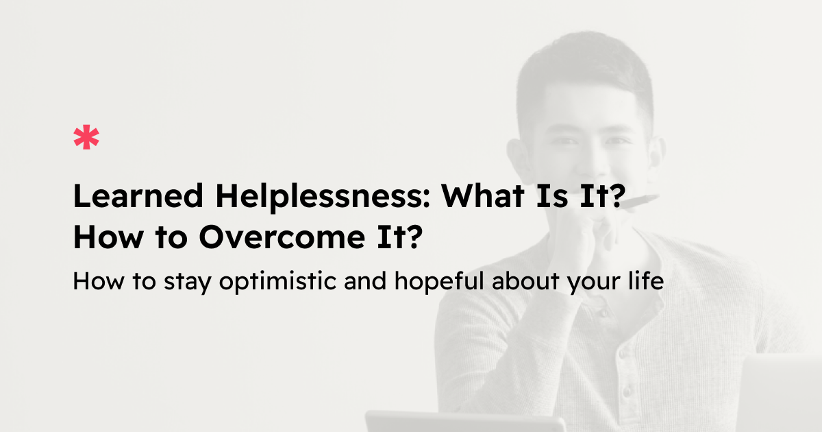 Learned Helplessness: What Is It? How to Overcome It? | Dean Yeong