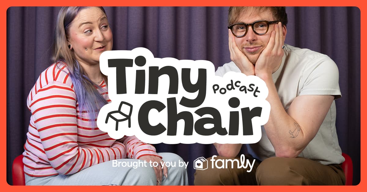 Tiny Chair Podcast | Famly