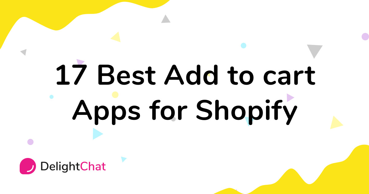 17 Best Shopify Add to Cart Apps in 2025