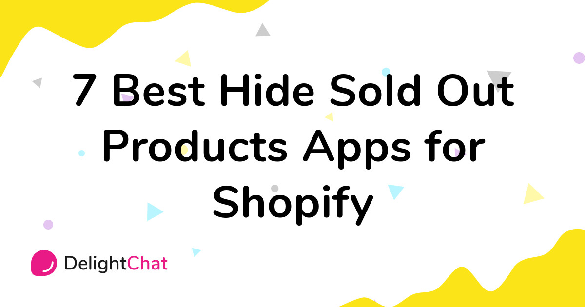 7 Best Hide Sold Out Products Apps for Shopify in 2025