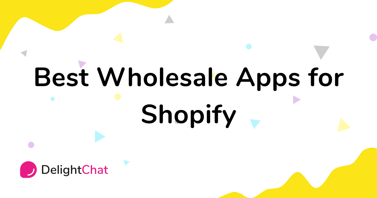 24 Best Shopify Wholesale Apps in 2025