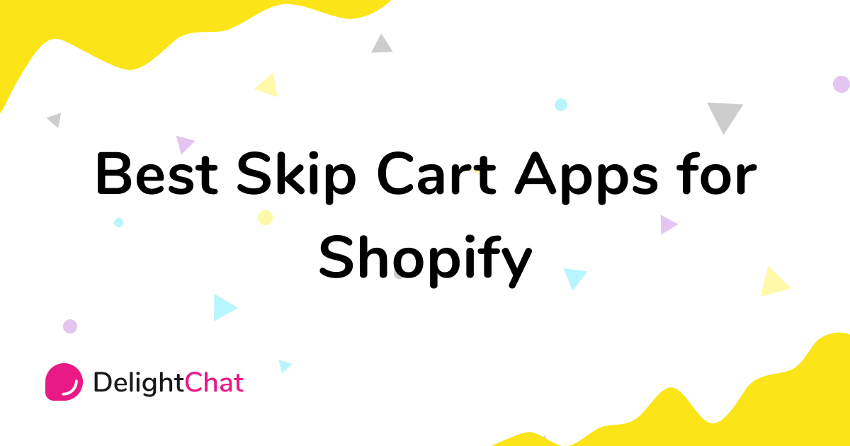 13 Best Skip Cart Apps for Shopify in 2025