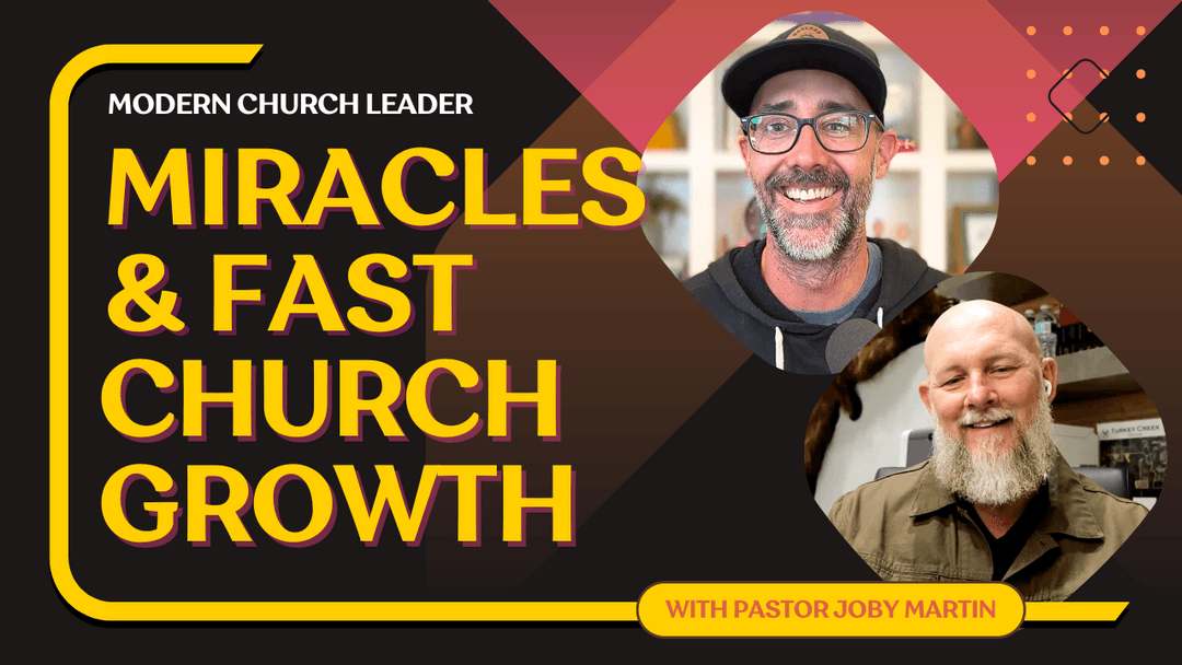 Miracles and Fast Church Growth w/ Pastor Joby Martin