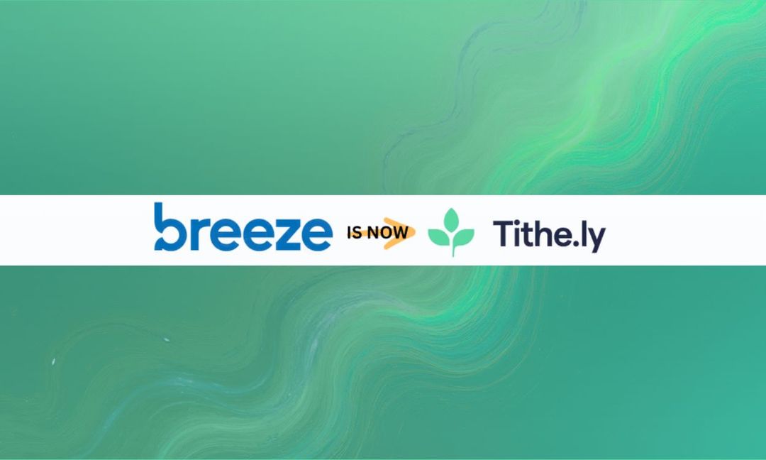 Breeze Is Now Part of Tithely Church Management | Tithely