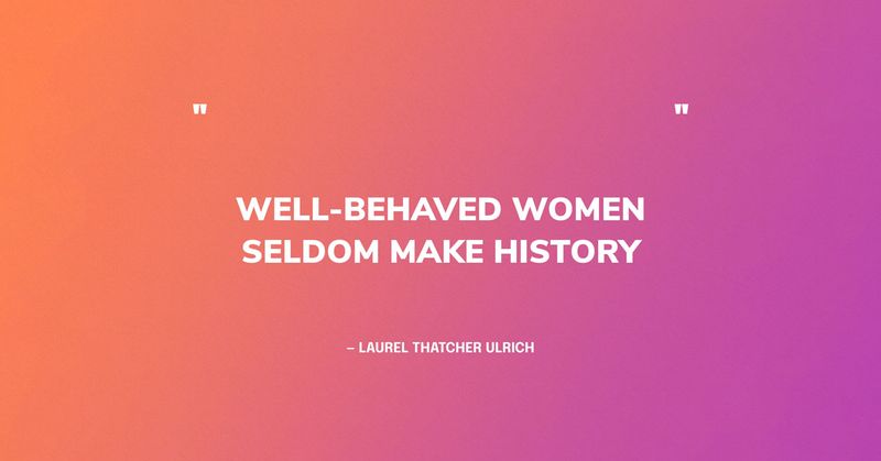 54 Best Empowering Women's History Month Quotes (2025)