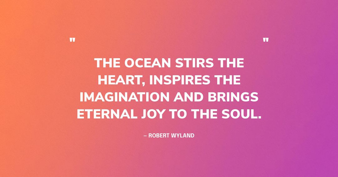 74 Best Ocean Quotes To Inspire Awe & Care