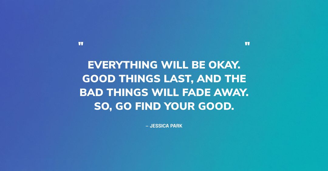 39 Best 'Everything Will Be OK' Quotes on Hope