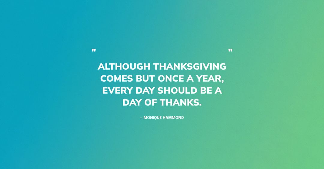 71 Best Thanksgiving Quotes To Help Spread Gratitude