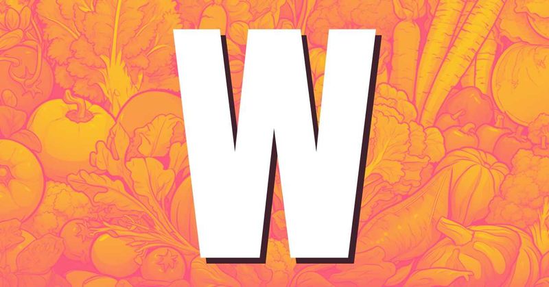 33 Vegetables That Start with W