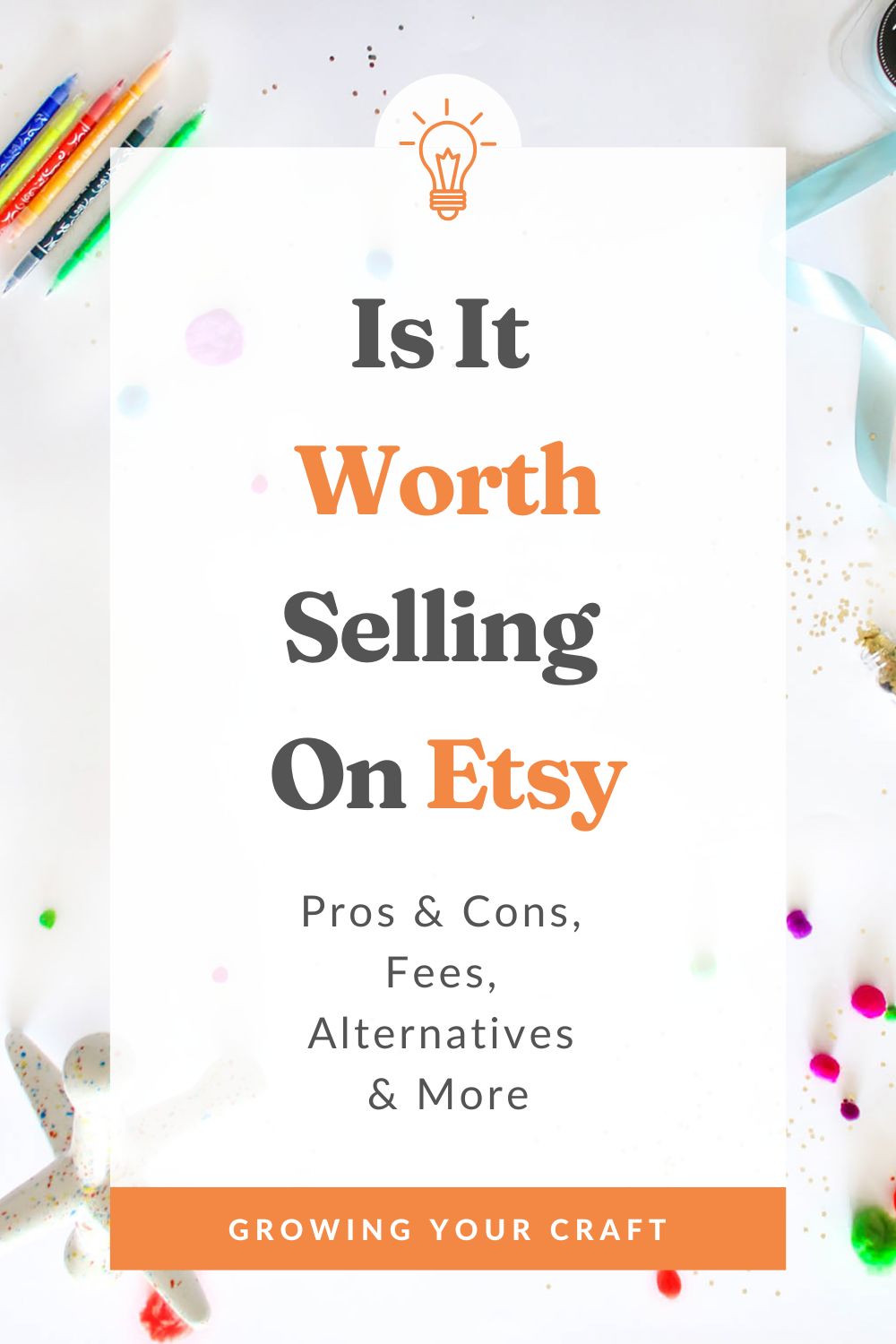 Is It Worth Selling On Etsy in 2025 (Pros & Cons, Fees, Alternatives & More)