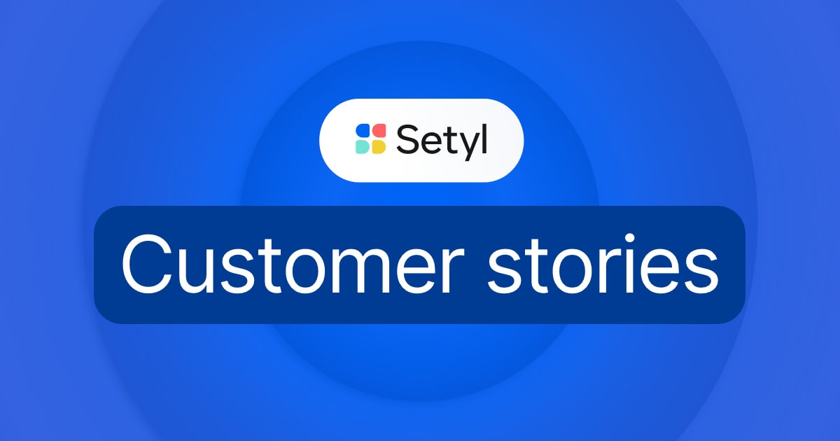 Customer stories and reviews of Setyl