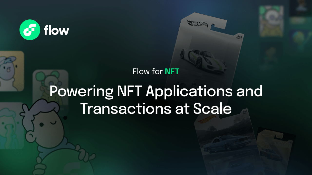 Flow for NFTs | Powering the Future of Digital Ownership