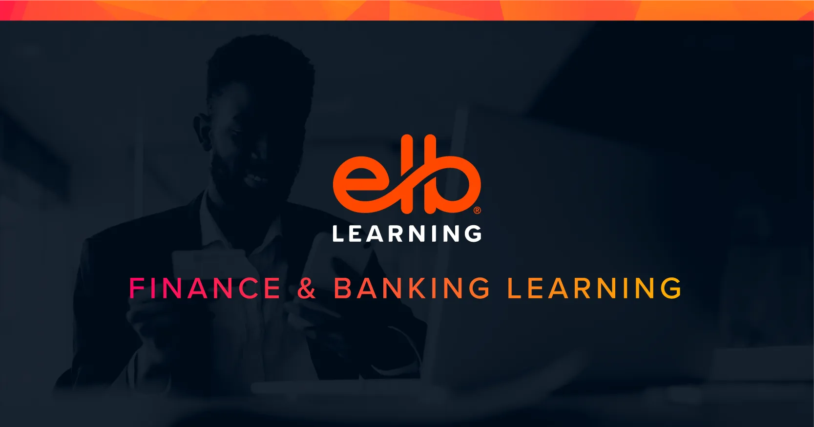 Banking and Financial Learning & Development Solutions | ELB Learning