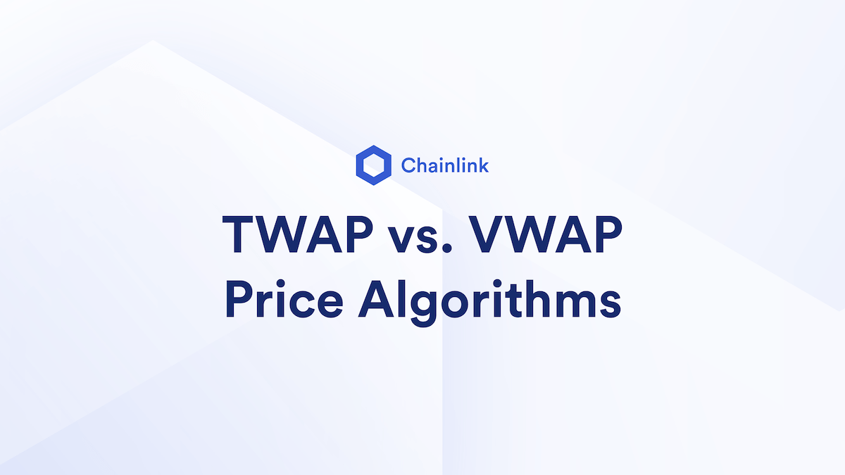 TWAP vs. VWAP Price Algorithms | Chainlink
