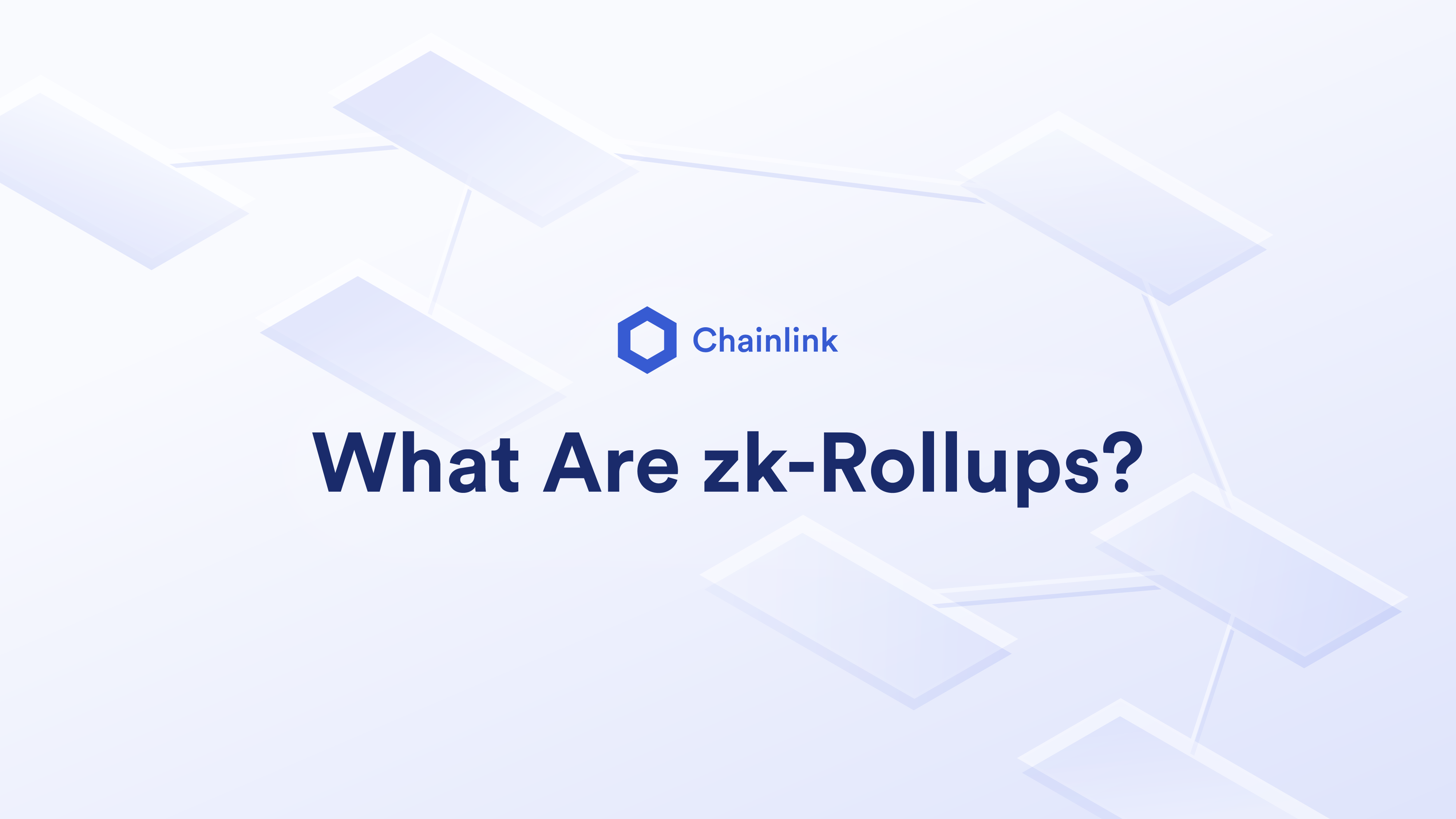 What Are ZK Rollups? | Chainlink