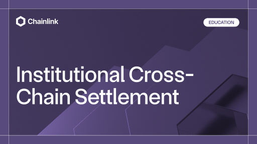 Institutional Cross-Chain Settlement: Standards and Mechanisms | Chainlink