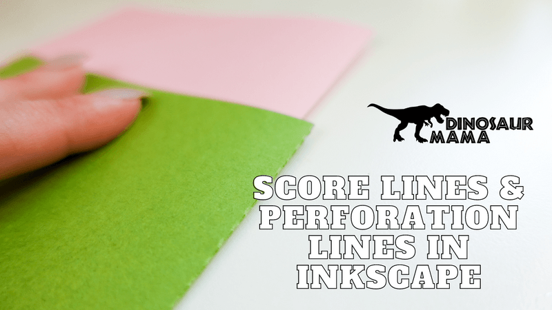 Cricut Score & Perforation Lines: SVG Creation Guide