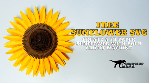 3D Paper Sunflower SVG | A Free Design for Your Fall Creations
