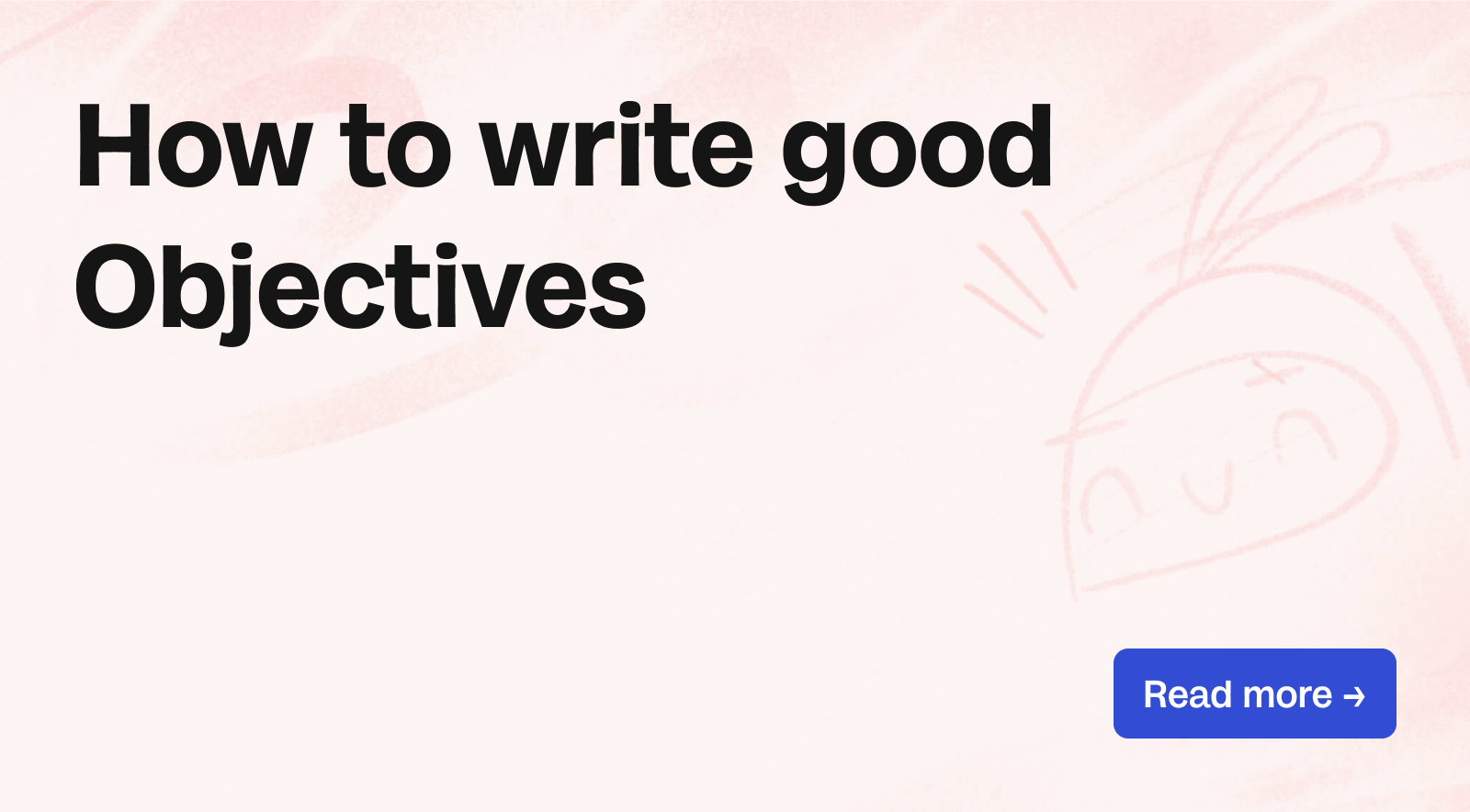 How to write good Objectives for OKRs – with examples