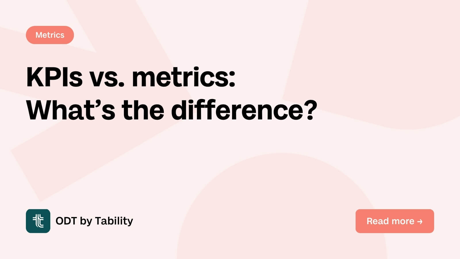 KPIs vs. metrics: What’s the difference?