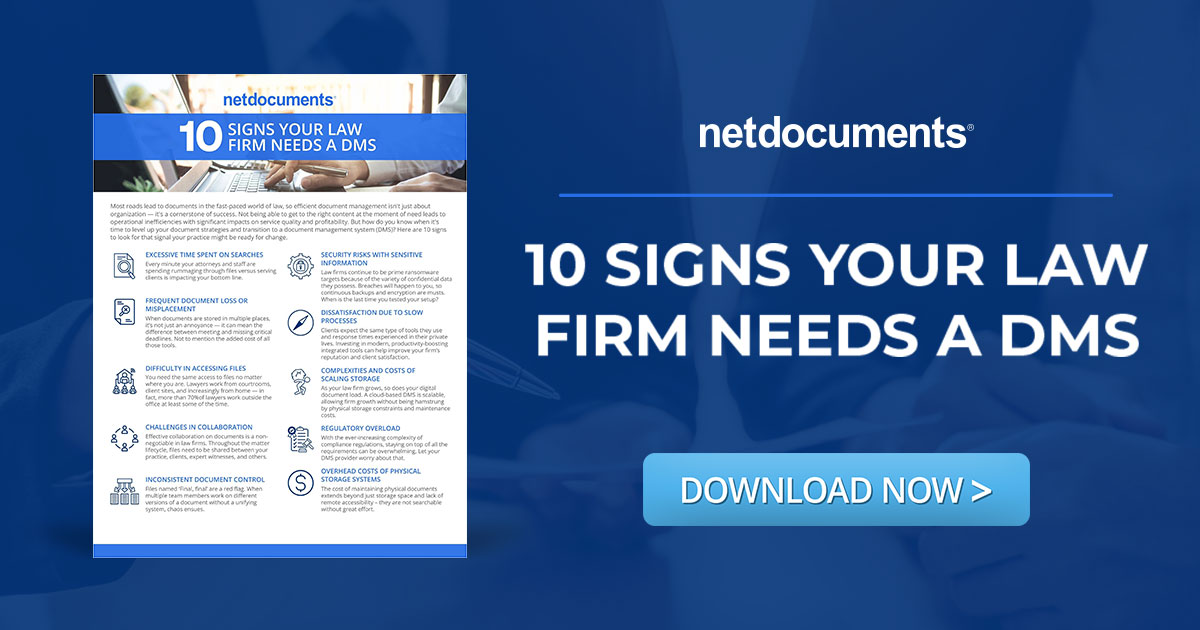 10 Telltale Signs That Your Law Firm Needs a DMS | NetDocuments