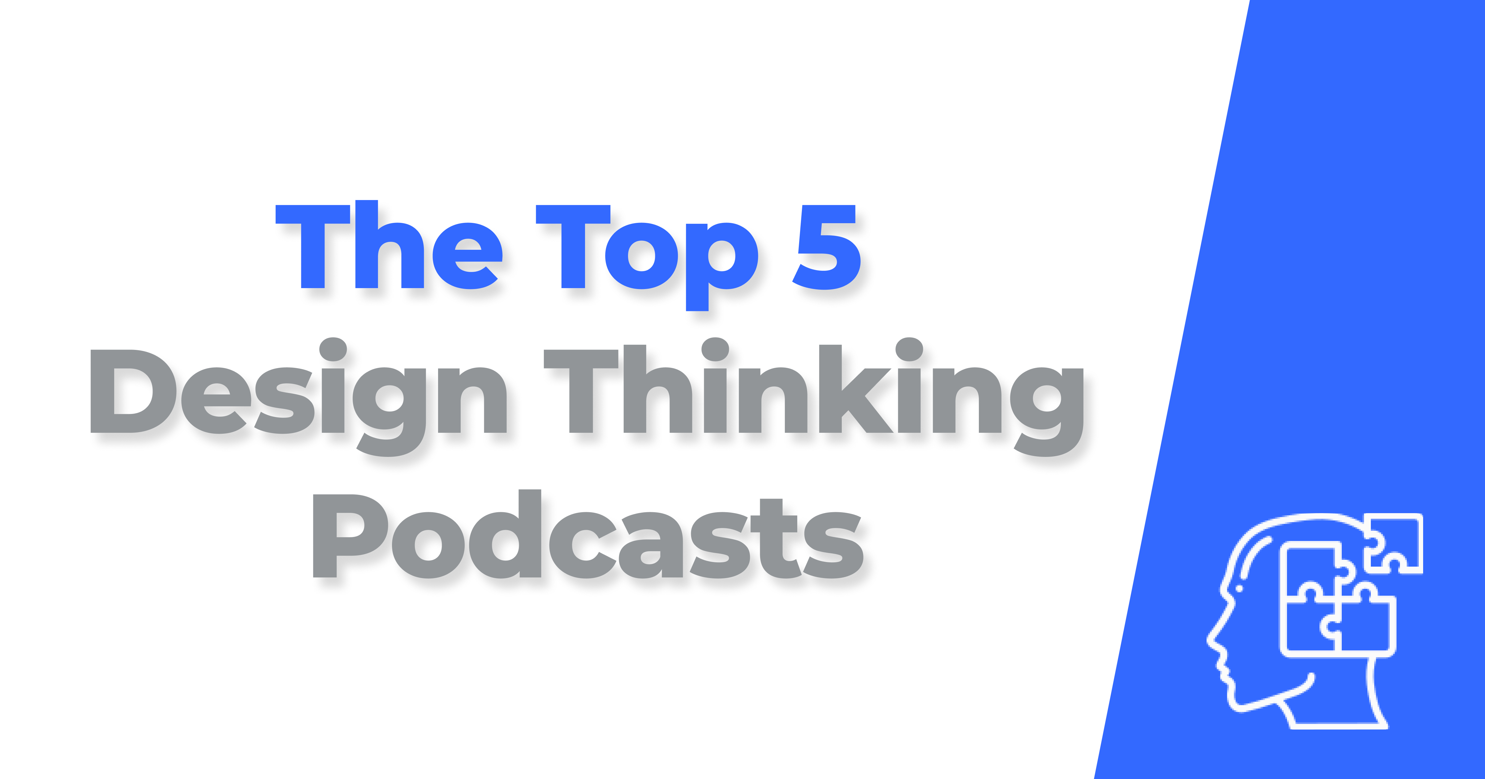 The Top 5 Design Thinking Podcasts
