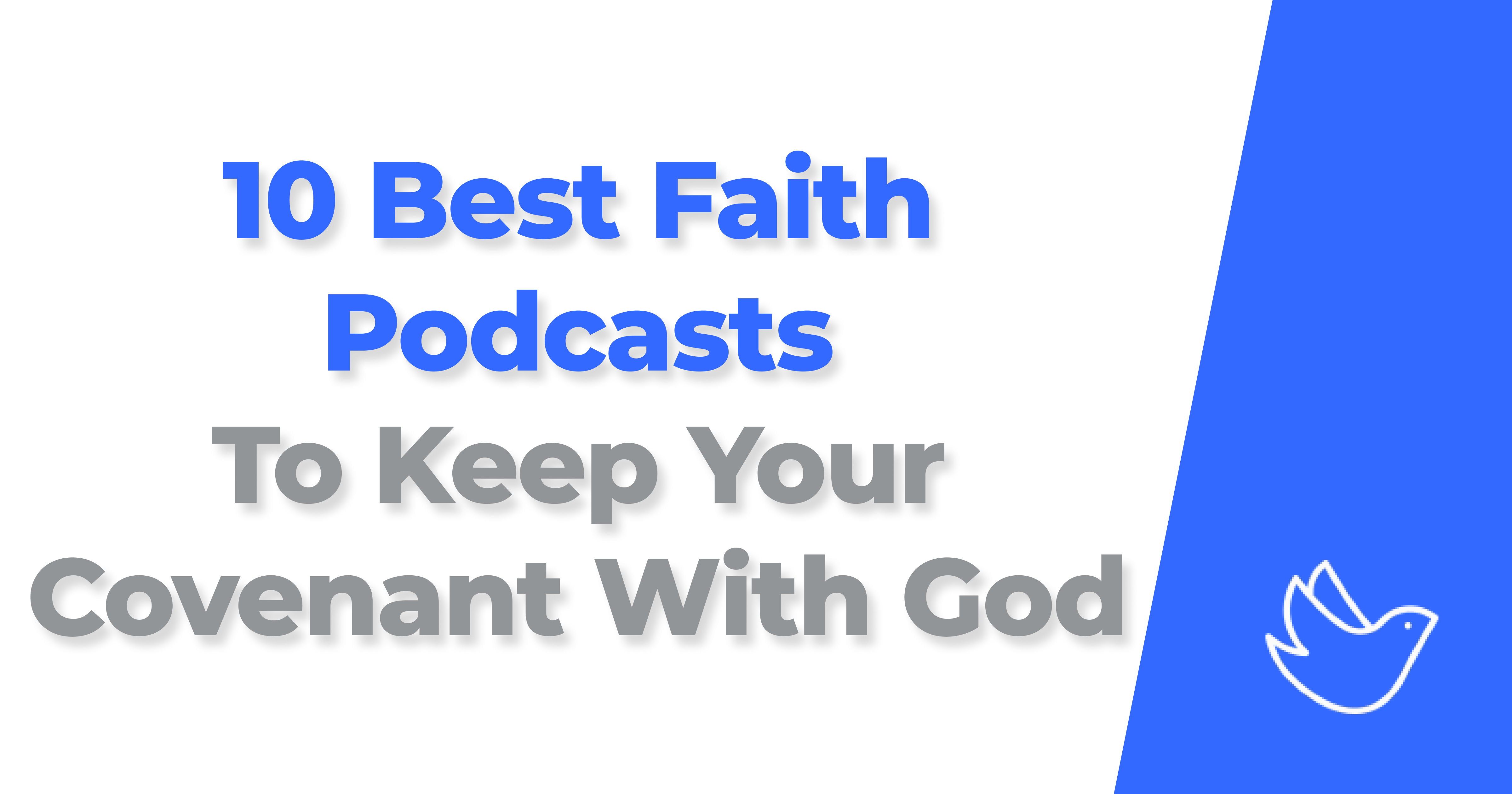 The 11 Best Faith Podcasts To Keep Your Covenant With God